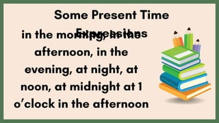 Copy of English Lesson Present Time Expressions.pptx