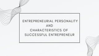 Entrepreneurs personality and characteristics.pdf