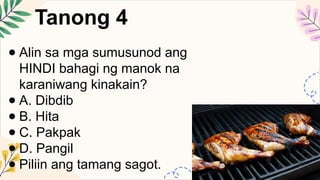 Copy of EPP5 Q2 9 natatalakay ang pag-aani ng alagang poultry animals ...