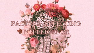 Psychology, “ Factors affecting intelligence ”. | PDF