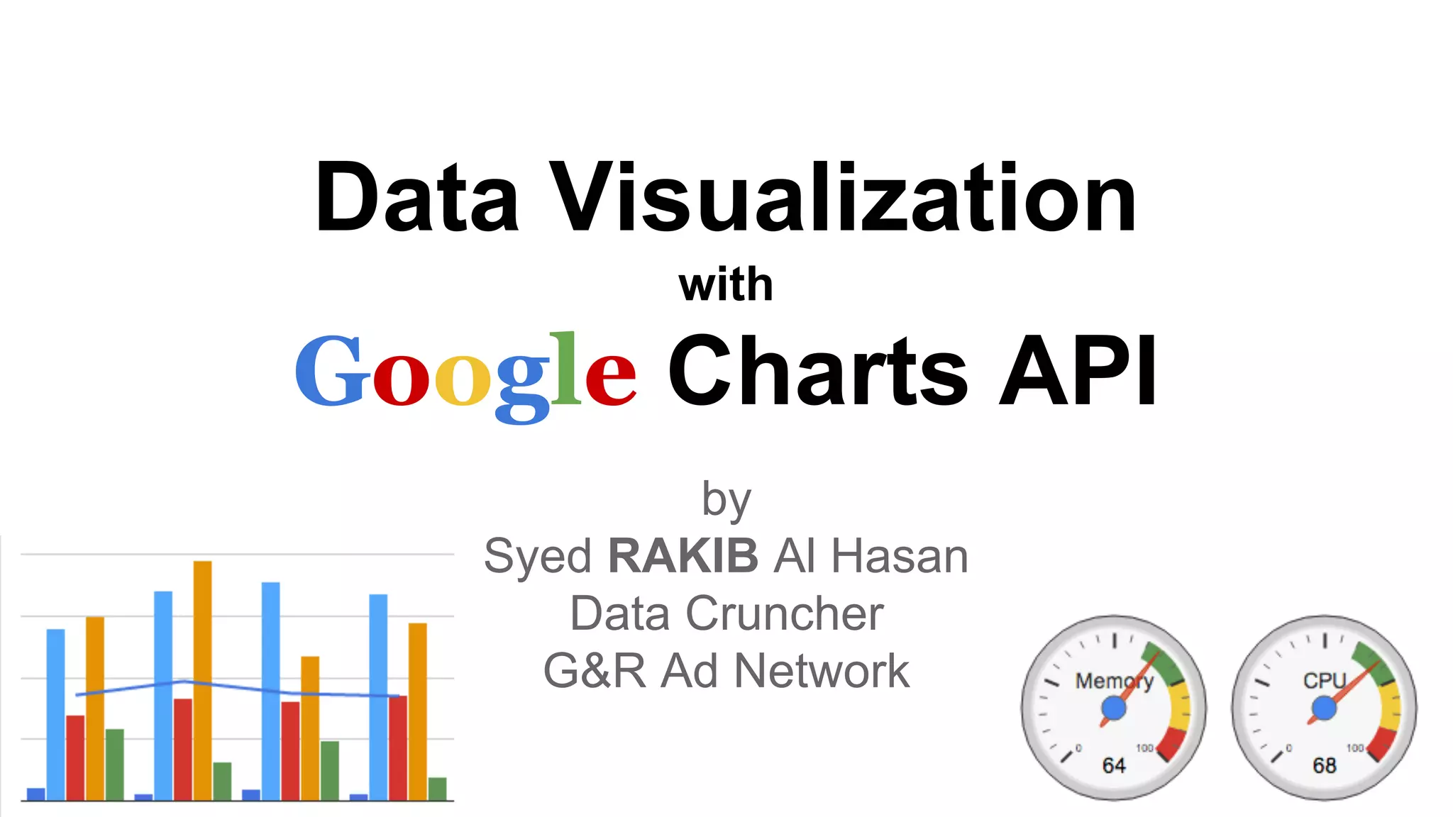 Talk on Google Charts API at GDays Bangladesh | PPT