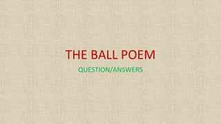 Copy of Gr10EngThe Ball poem Q2.pptx
