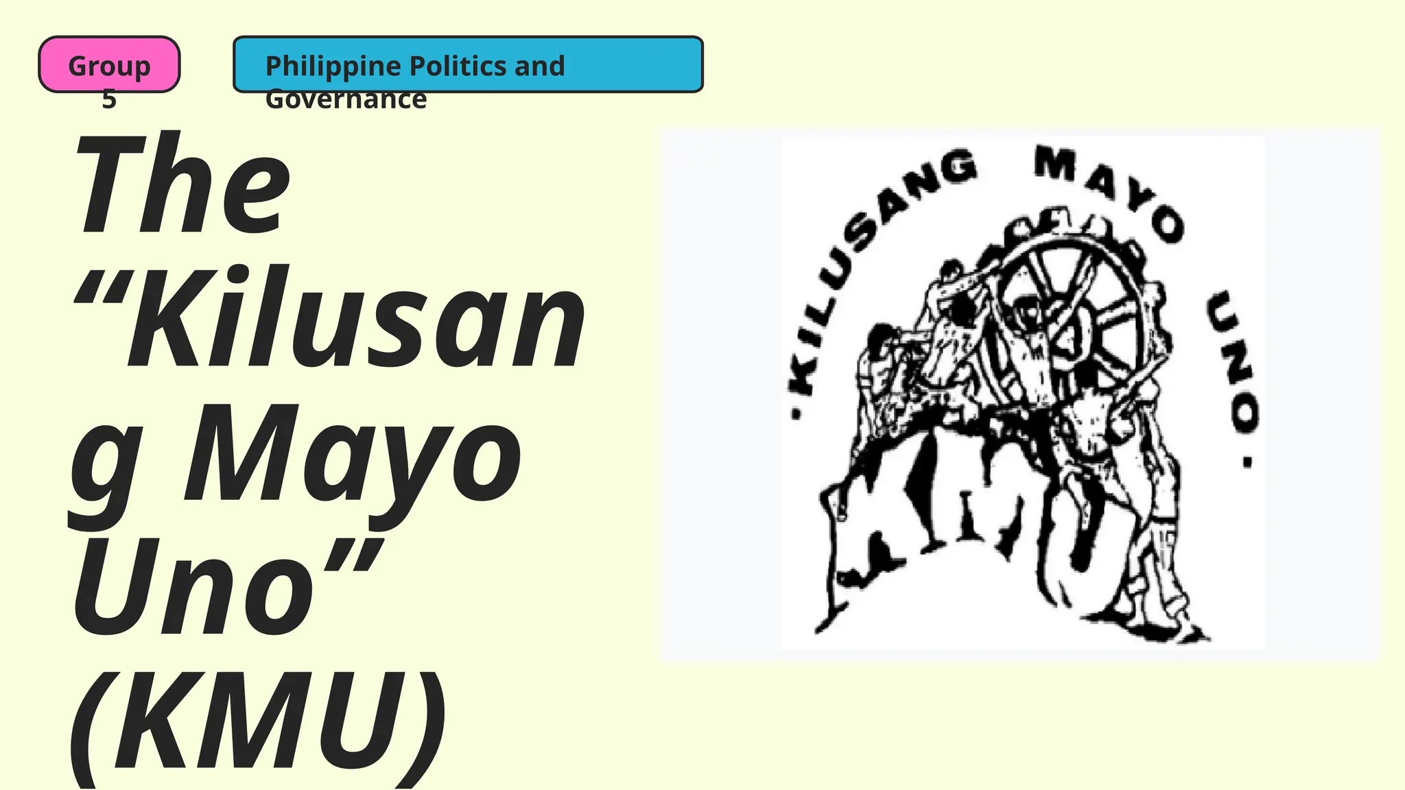 Kilusang mayo uno presentation with explanation | PPTX