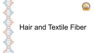 Forensic Analysis of Hair and Textile Fibers in Crime Investigation | PPTX
