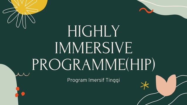 Copy of HIGHLY IMMERSIVE PROGRAMME(HIP).pdf | Educational Assessment ...