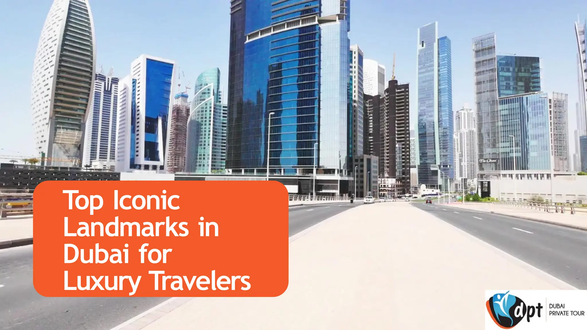 Top Iconic Landmarks in Dubai for Luxury Travelers | PPTX