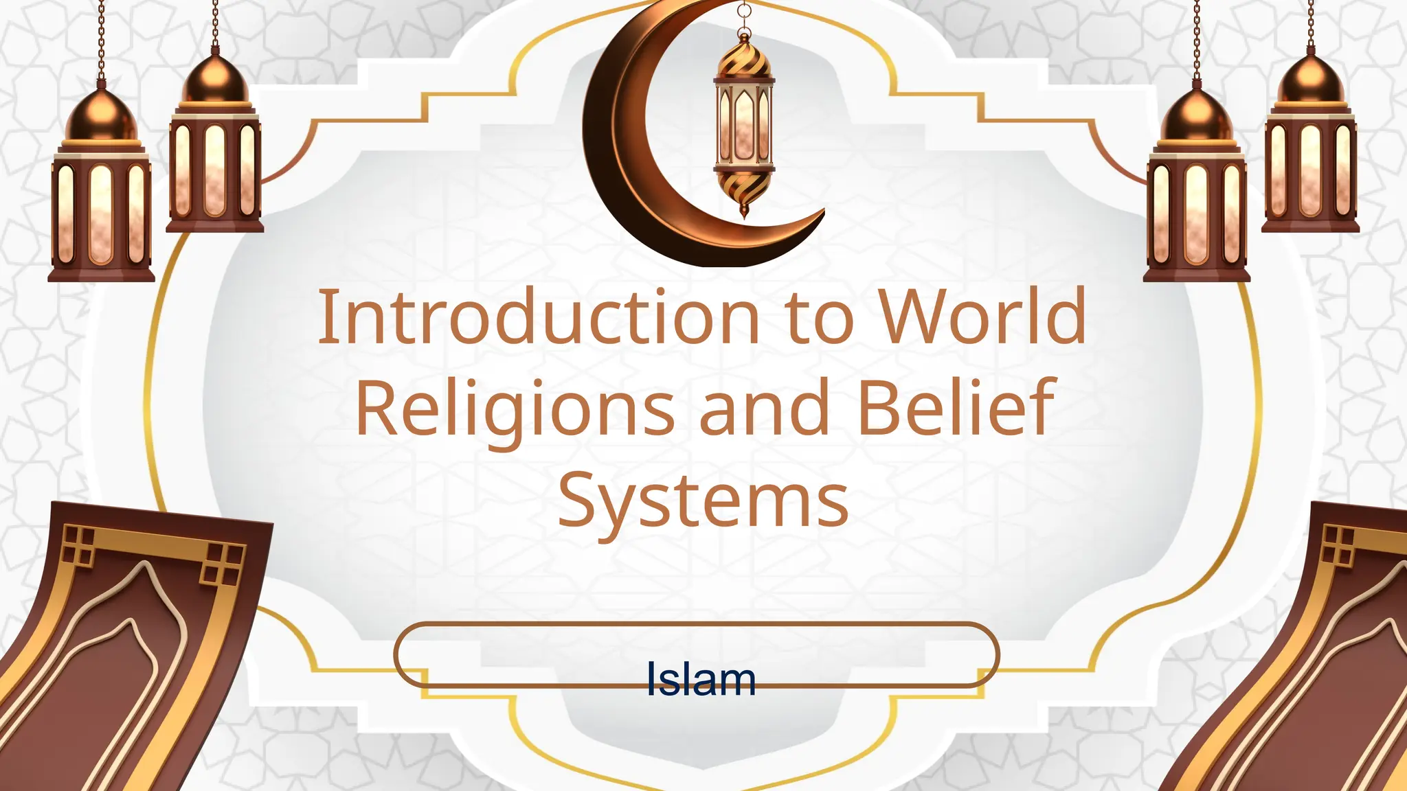 Introduction to World Religion - Islamic Religion | PPTX