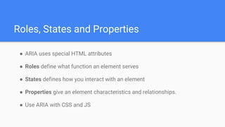 WordCamp US: ARIA. Roles, States and Properties | PPTX