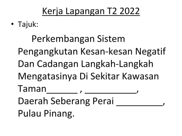 Kerja Lapangan T2 2022 | PPTX