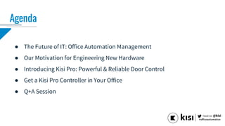 Introducing Kisi Pro: Powerful & Reliable Door Control | PDF