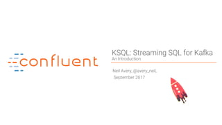 KSQL: Streaming SQL for Kafka | PDF