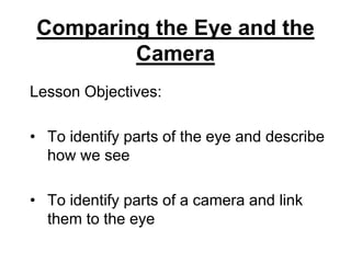 Copy of L5 - The Eye and the Camera (1).ppt
