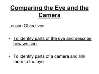 Copy of L5 - The Eye and the Camera (1).ppt