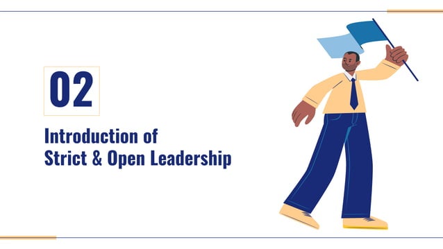 Strict Leadership vs Open Leadership in an organization | PDF