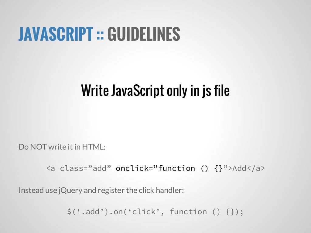 JAVASCRIPT GUIDELINES Write JavaScript javascript-guidelines-write-javascript