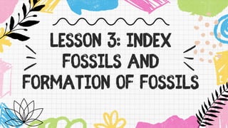 Index Fossils and Formation of Fossils REPORT | PDF