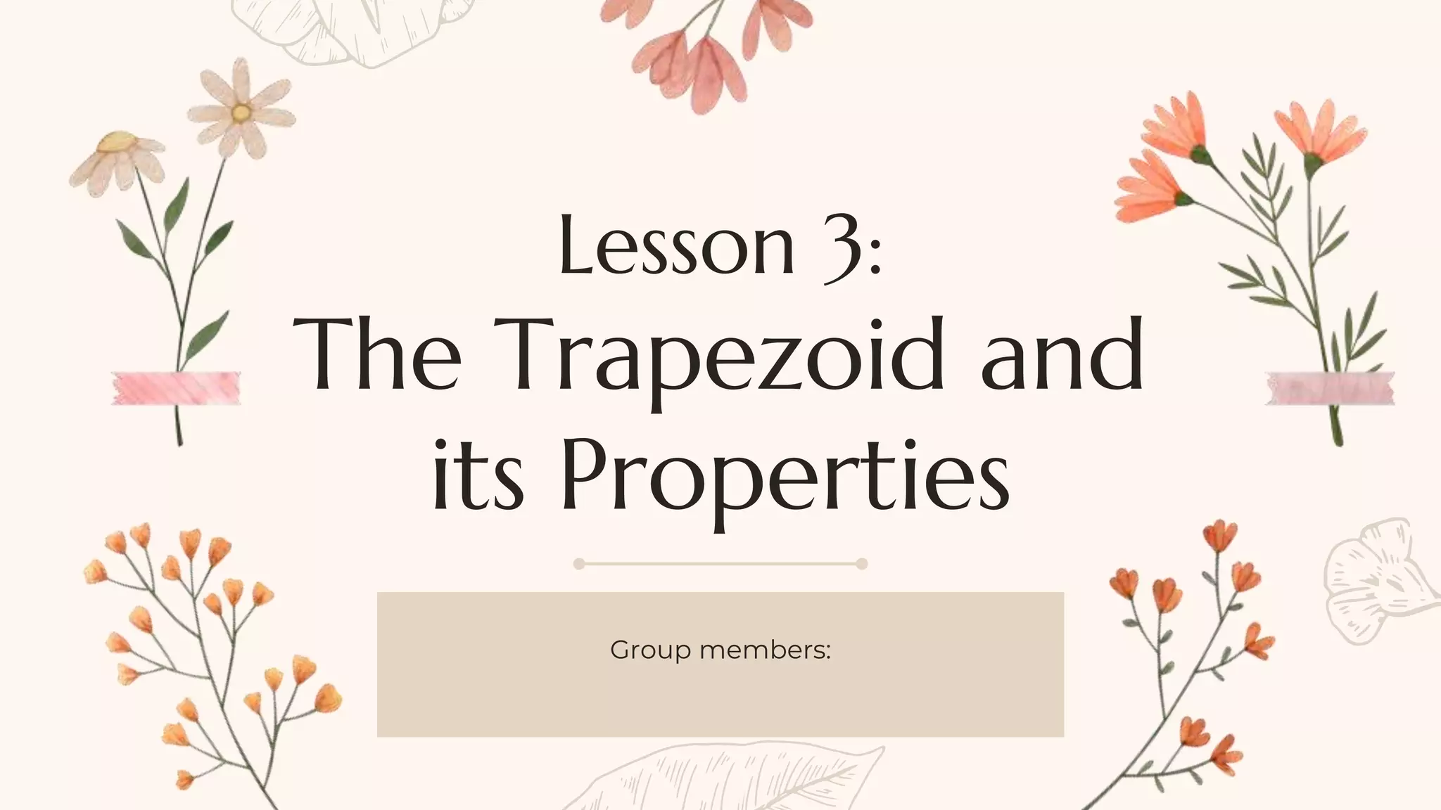 G9Lesson 3_ The Trapezoid and its Properties.pptx