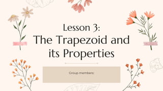 G9Lesson 3_ The Trapezoid and its Properties.pptx