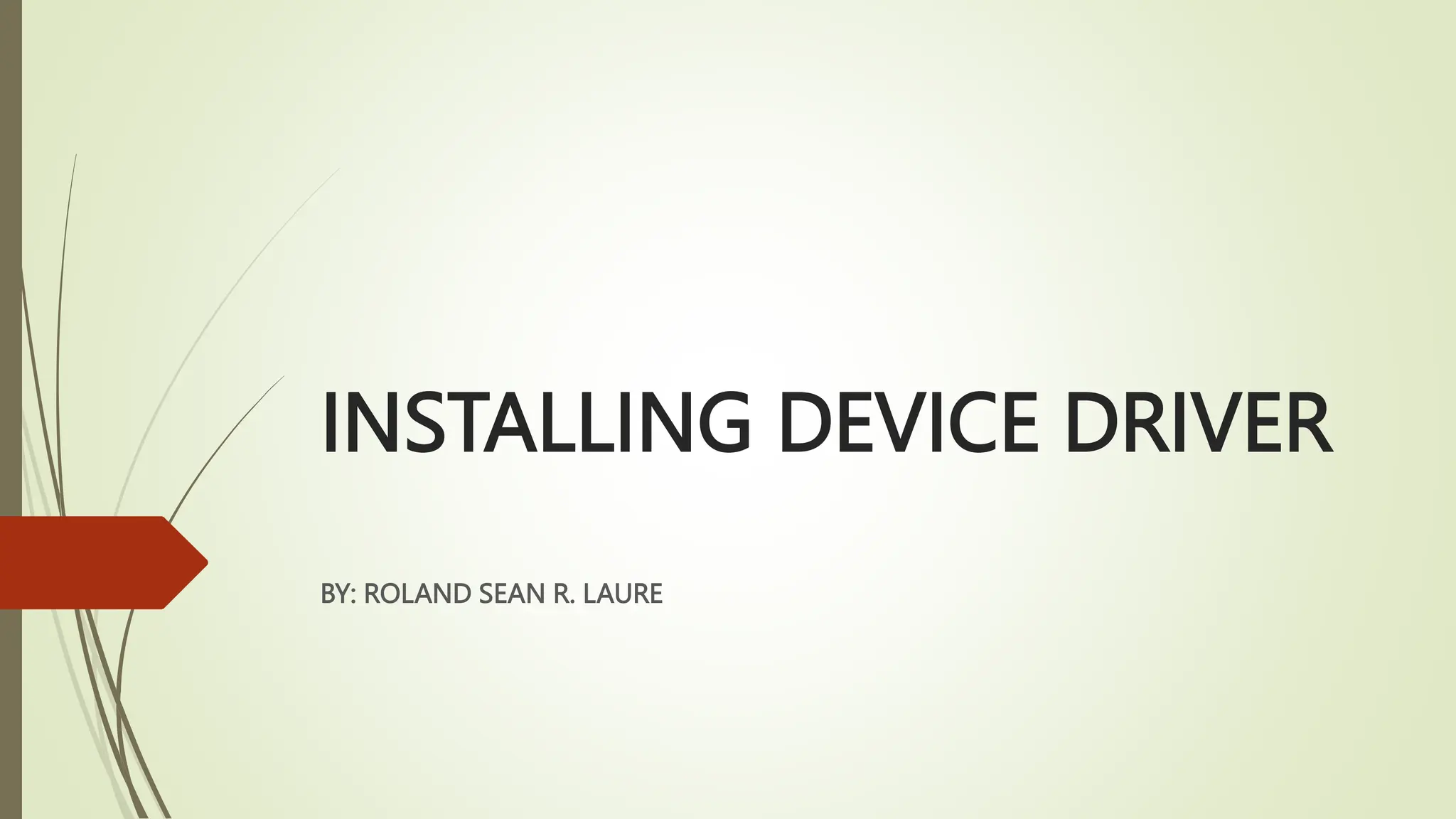 Copy of LESSON 9 - INSTALLING DEVICE DRIVER.pptx