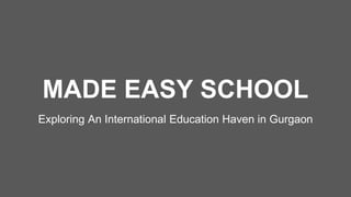 MADE EASY SCHOOL.pptx