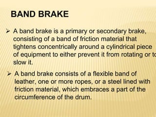 Working, Construction And Types of Band Brakes | PPTX