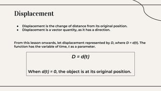 Displacement, Velocity, Acceleration, and Second Derivatives | PPTX | Physics | Science
