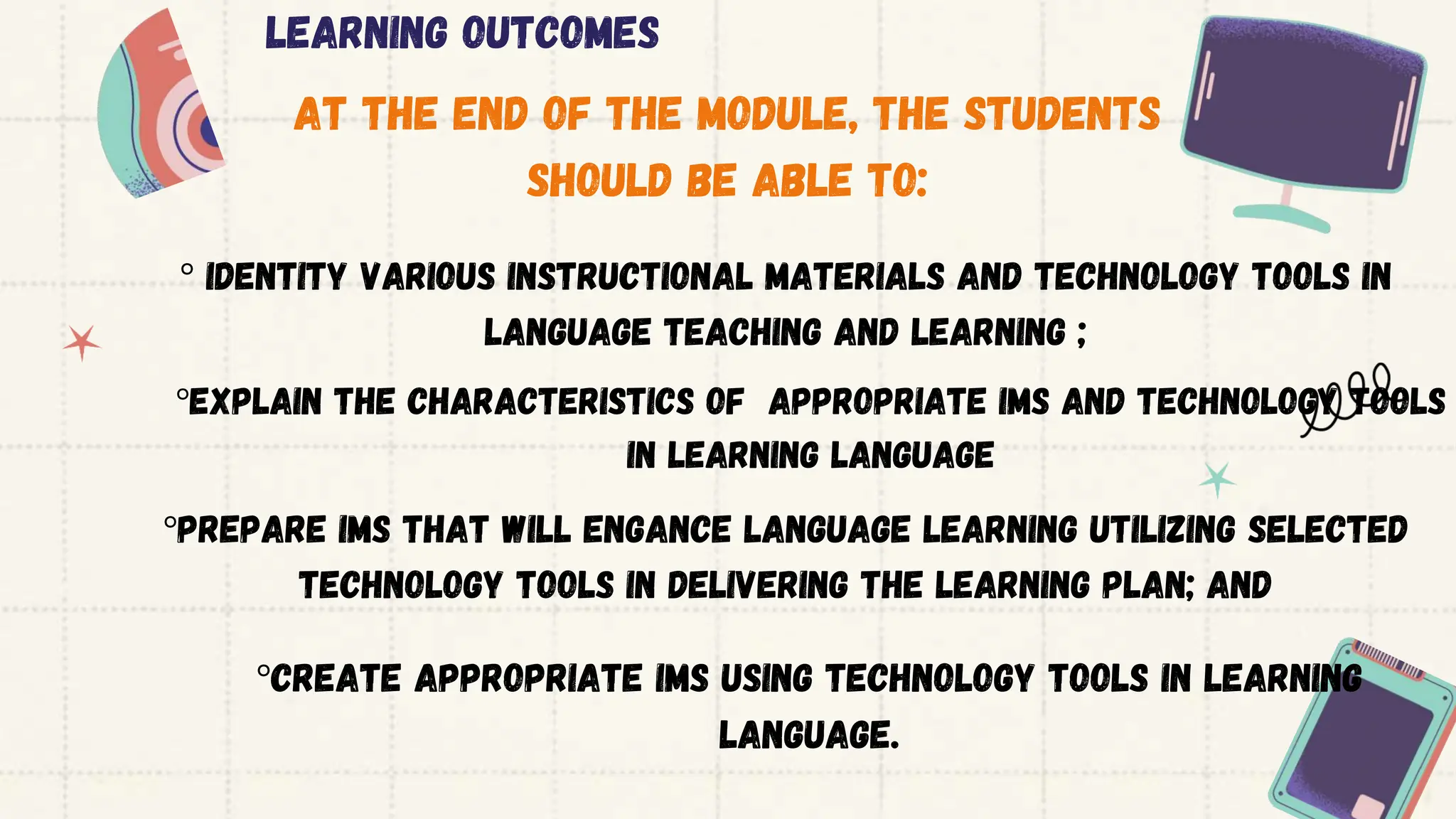 Copy of Module 4 producing learning resources using technology tools.pptx