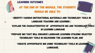 Copy of Module 4 producing learning resources using technology tools.pptx