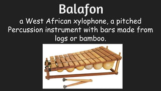 Copy of musical instruments of africa and latin america.pptx