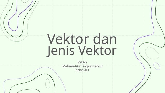 Notasi dan Jenis Vektor dalam dimensi dua dan tiga.pptx