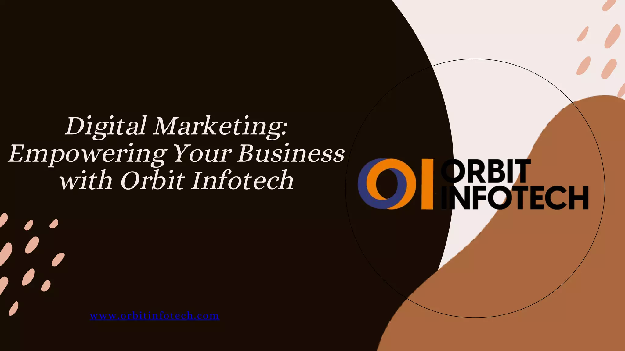 Mastering the Digital Landscape: Orbit Infotech's Leadership | PPTX