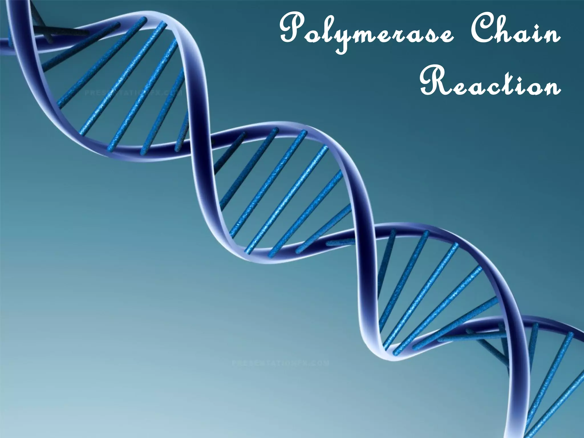 Polymerase chain reaction | PPT