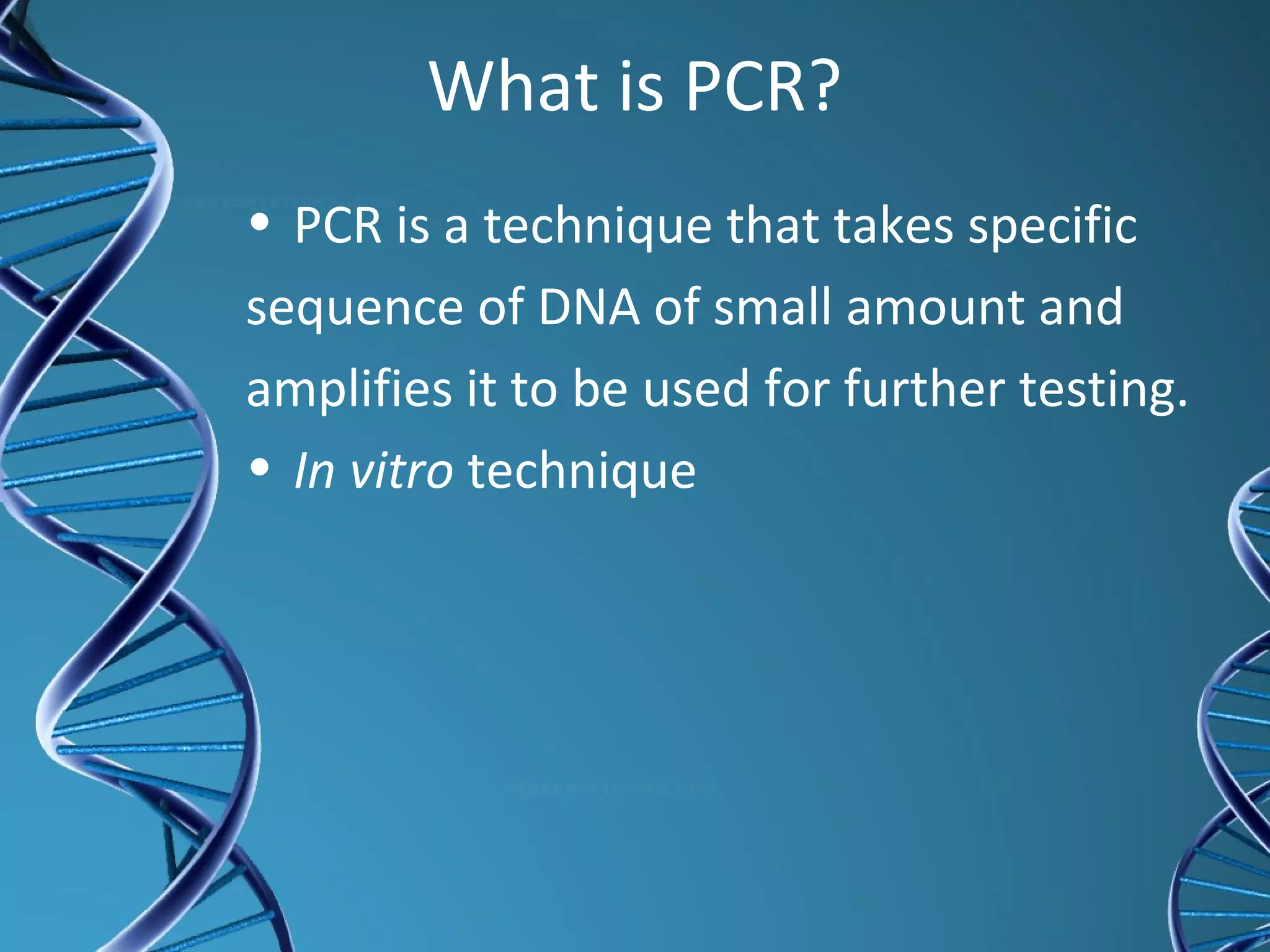 Polymerase chain reaction | PPT | Genetics | Science