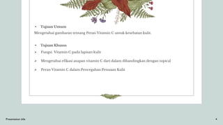 Copy of PPT Peran Vitamin C dalam Kesehatan Kulit.pptx