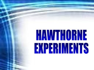 hawthorne experiment | PPT