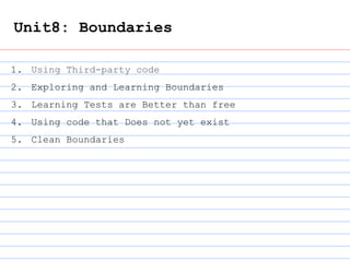 Clean code: understanding Boundaries and Unit Tests | PPT