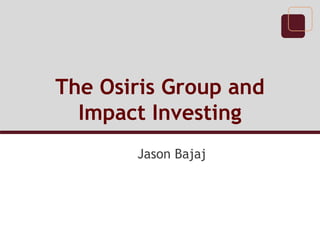 The Osiris Group and Impact Investing | PDF