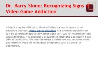 Dr. Barry Slone: Recognizing Signs of Video Game Addiction