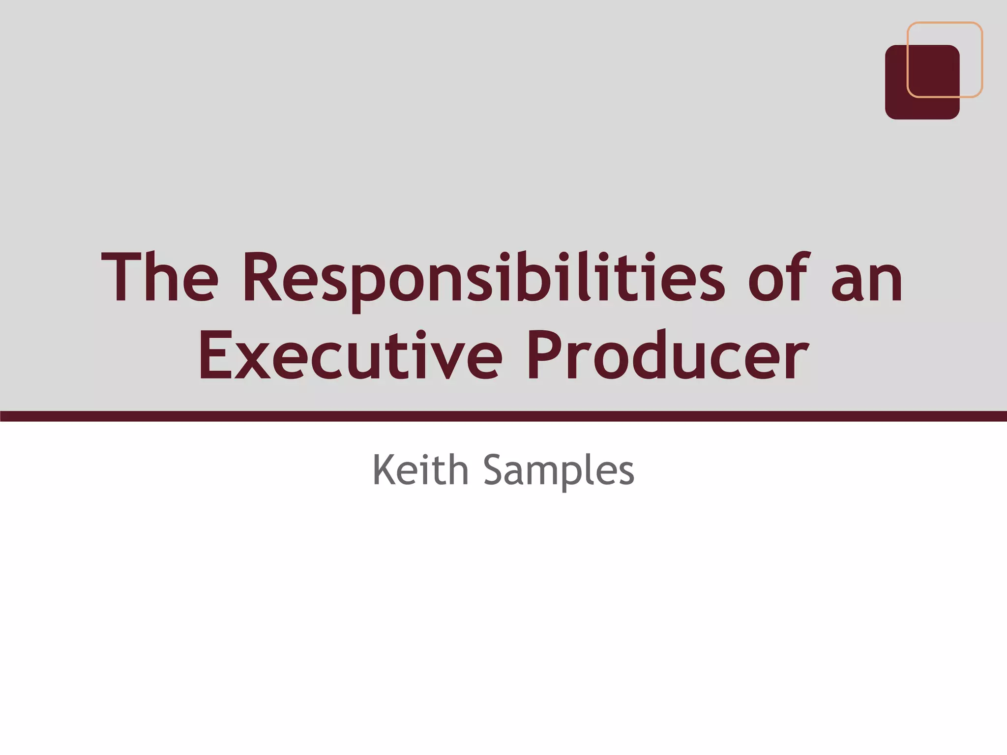 The Responsibilities of an Executive Producer | PDF