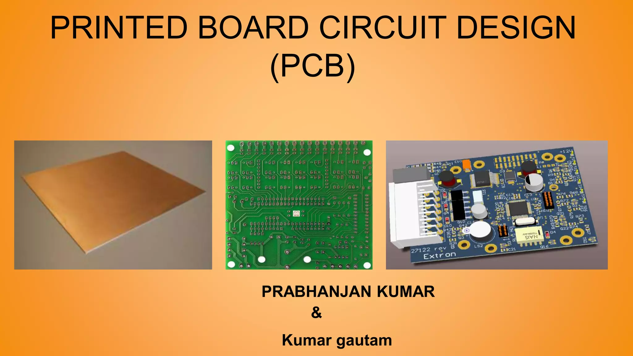 Printed board circuit design (Pcb) PPT | PPTX