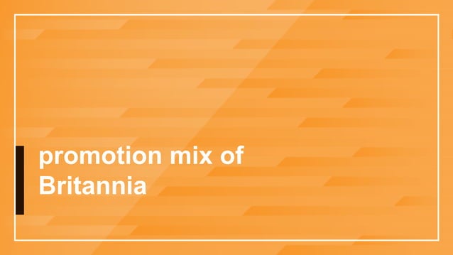promotion and place mix of britannia and parle | PPTX | Advertising ...