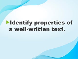 Copy of ReadWrite Q1 2 Properties-of-a-Well-written-Text ok.pptx