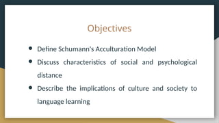 Theories in Second Language Acquisition: Schumann's Acculturation Model.pptx