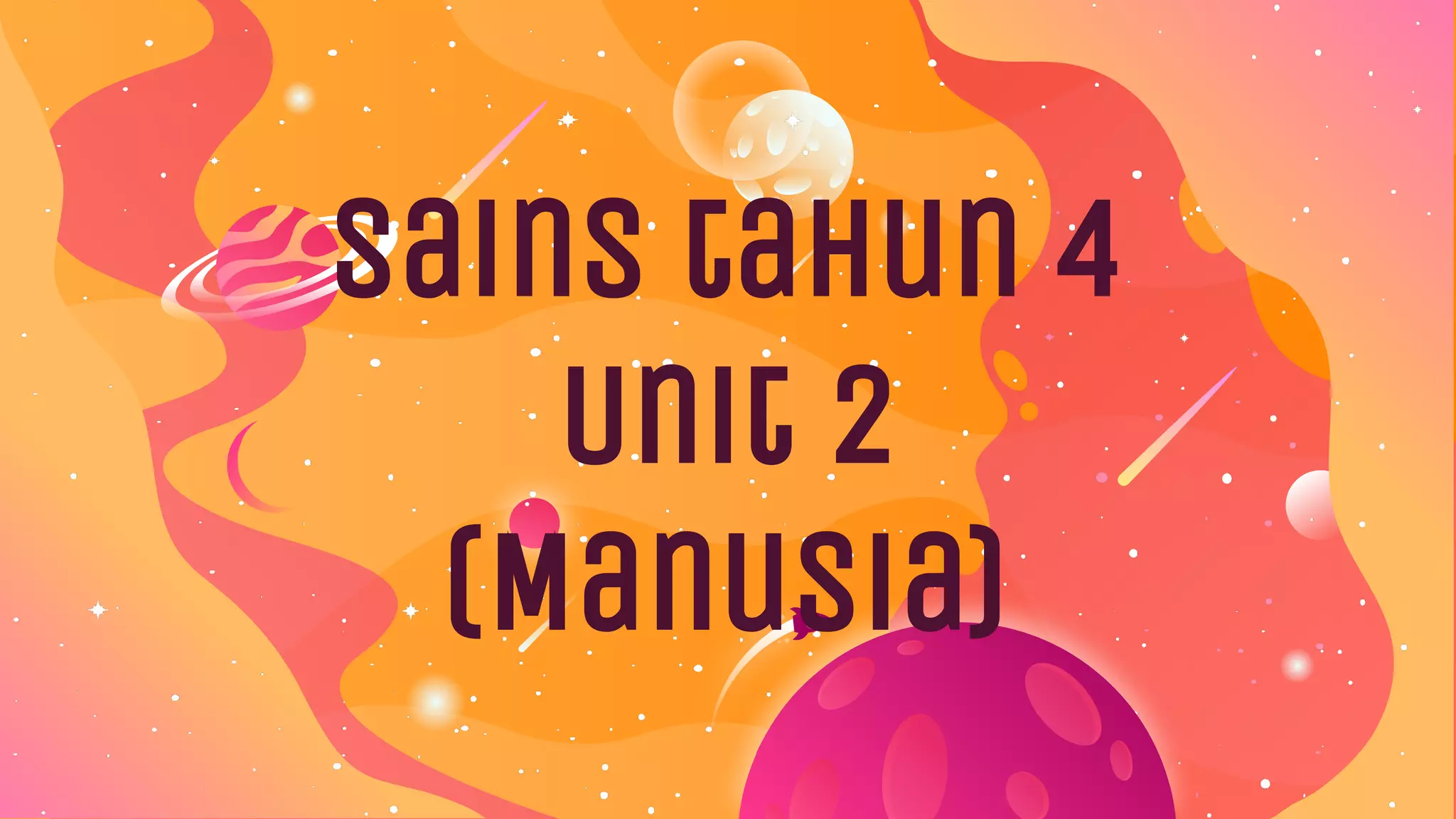 Sains Tahun 4 (Unit 2: Manusia) | PDF