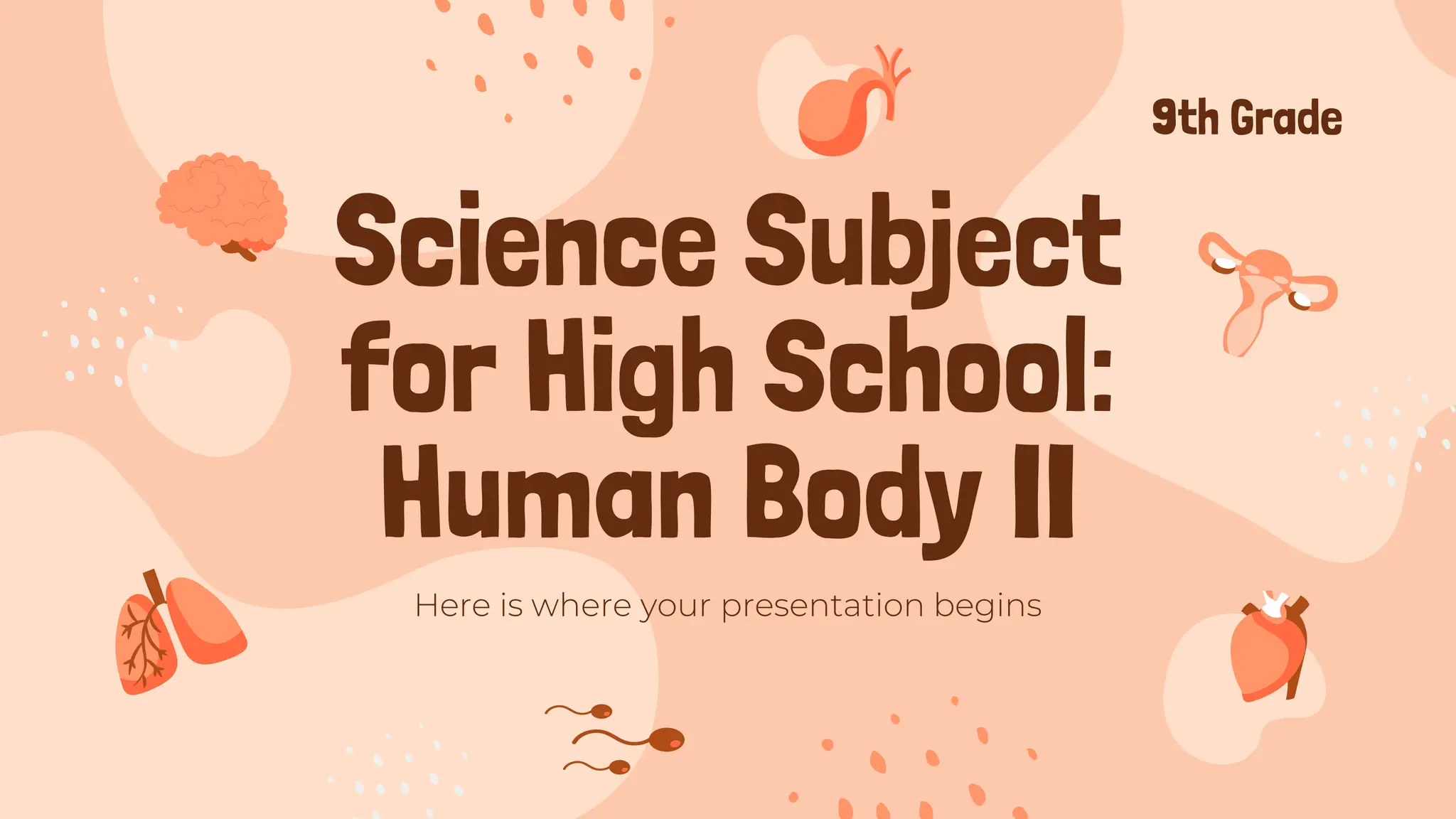 Copy of Science Subject for High School - 9th Grade_ Human Body II by Slidesgo.pptx