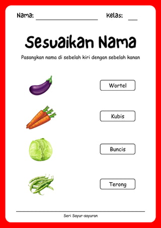 Worksheet Seri Sayur-sayuran (A4).pdf.pdf