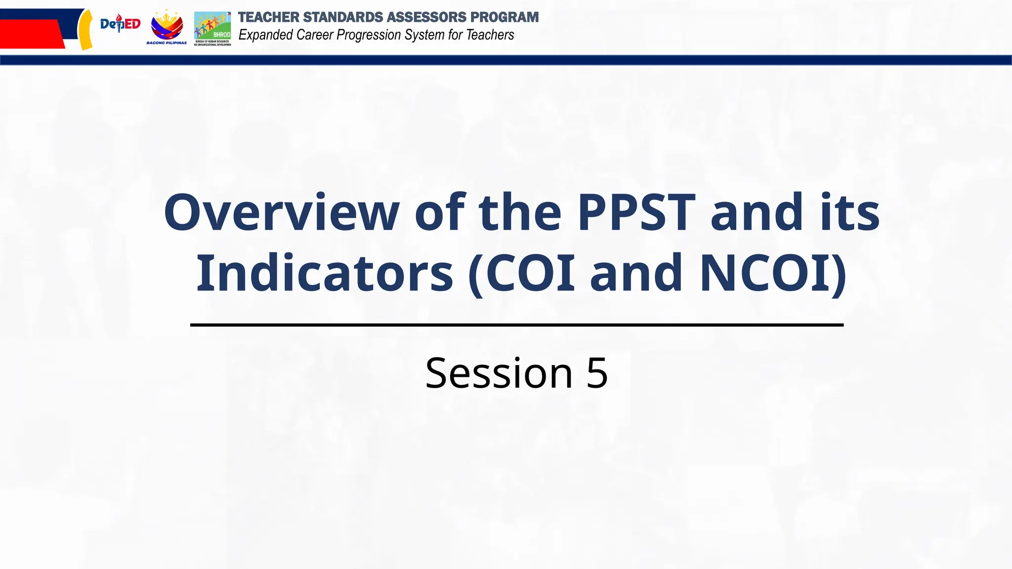 Session 5 Overview of the PPST and Its Indicators (COI and NCOI).pptx