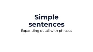 Expand simple sentences | PPTX