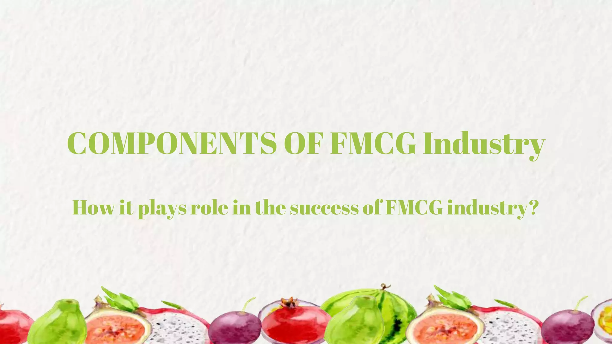 FMCG Industry - An In-depth Study | PPTX