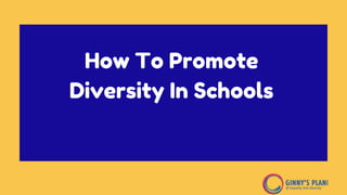 How to promote diversity in schools | PDF | Primary Education | Education